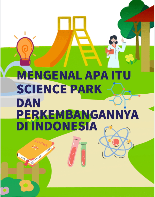 Mengenal Seputar Science Park dan Perkembangannya di Indonesia