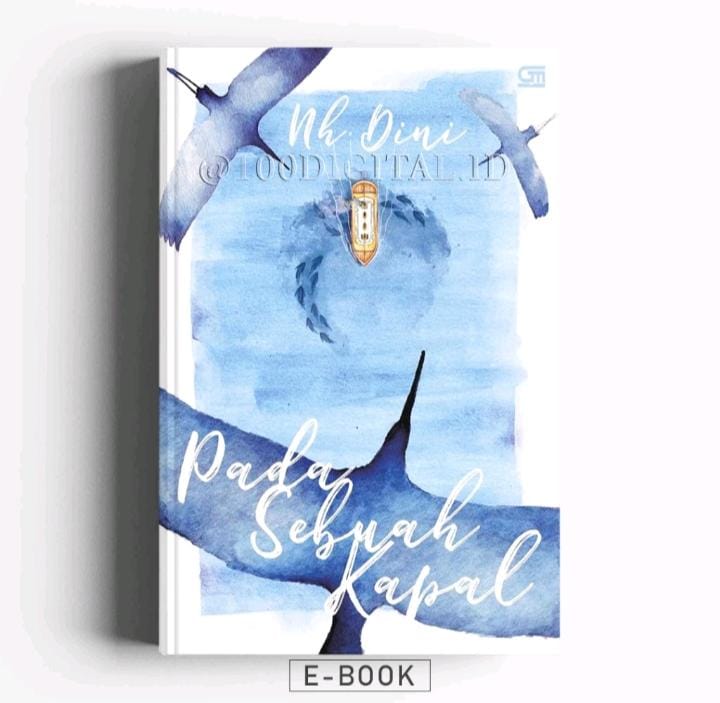 Mengulas Unsur Novel Karya Nh. Dini Berjudul Pada Sebuah Kapal